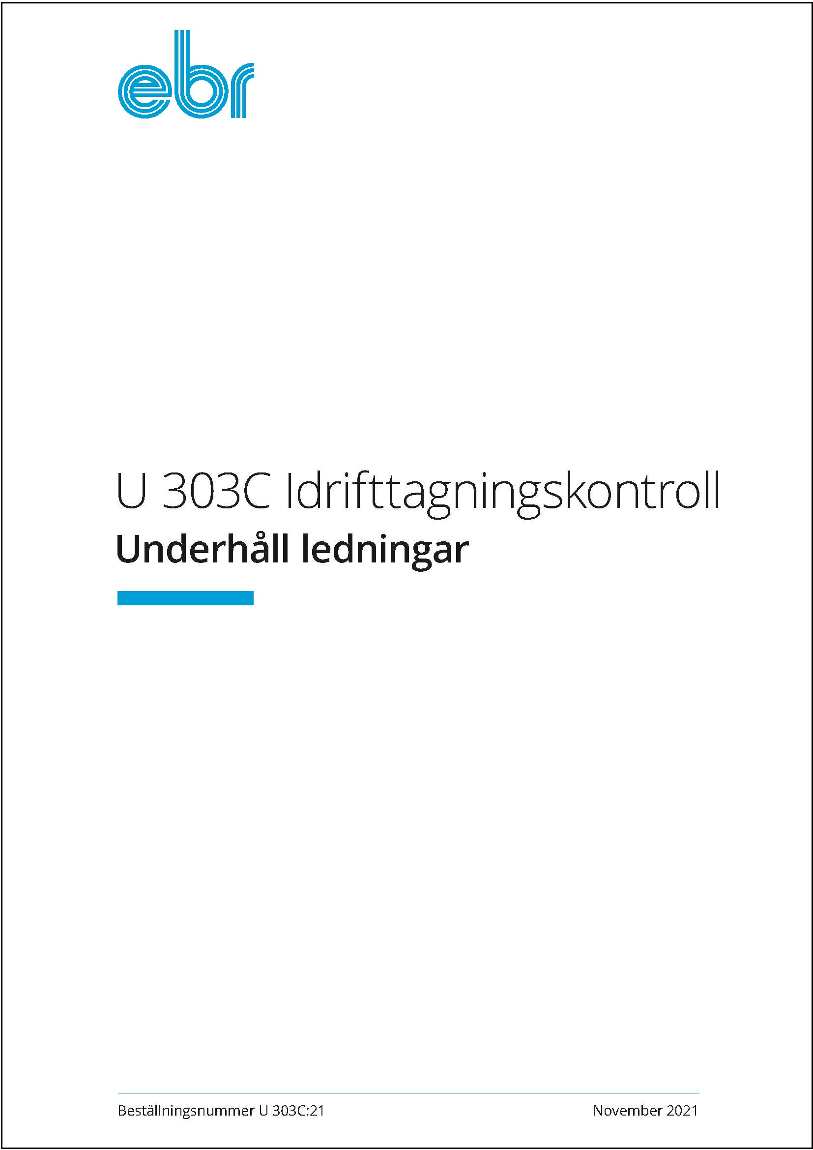EBR Idrifttagningskontroll - U 303C:21 - Energiföretagen Sverige