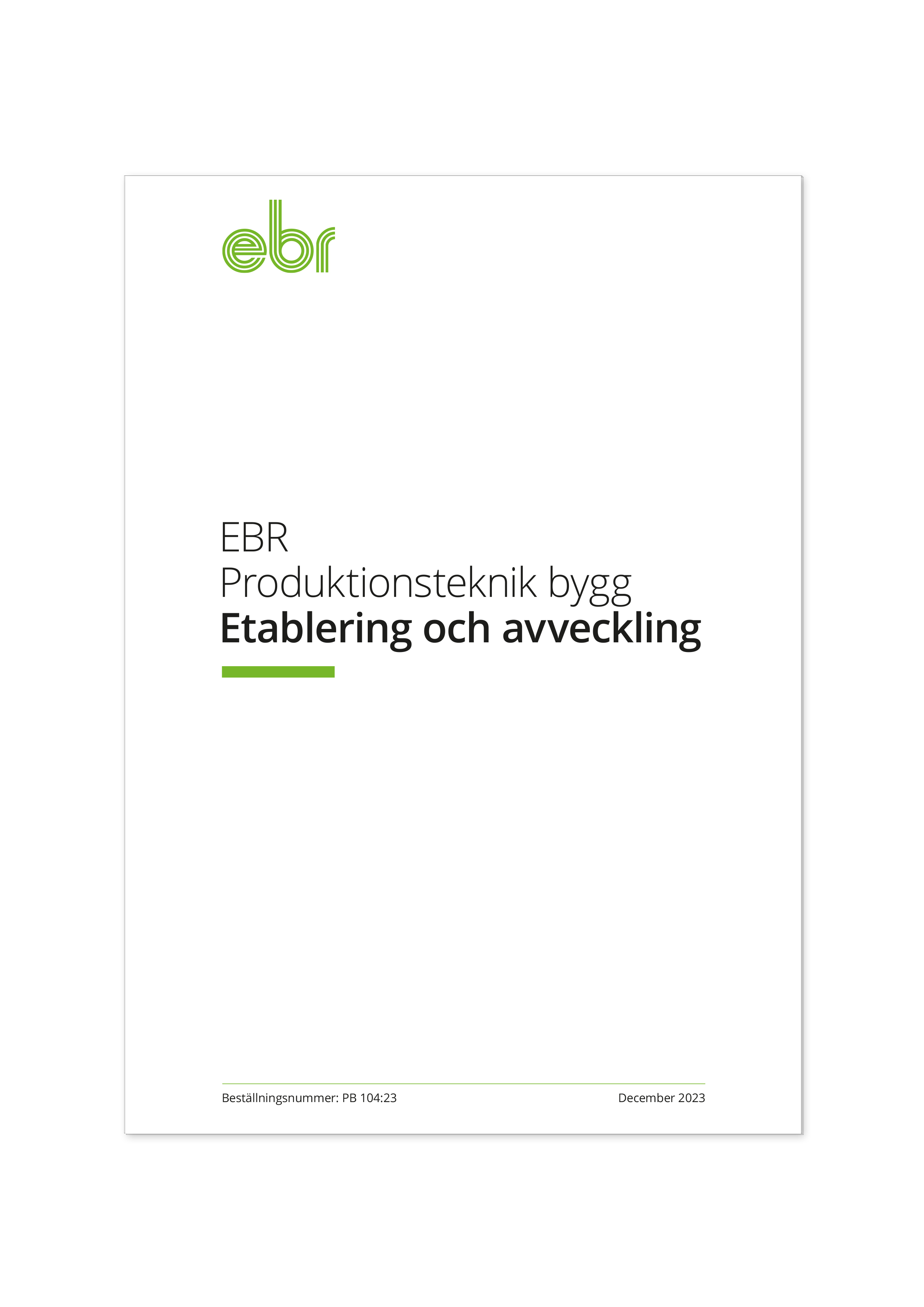 EBR Bygg - Etablering och avveckling - PB 104:23 - Energiföretagen Sverige